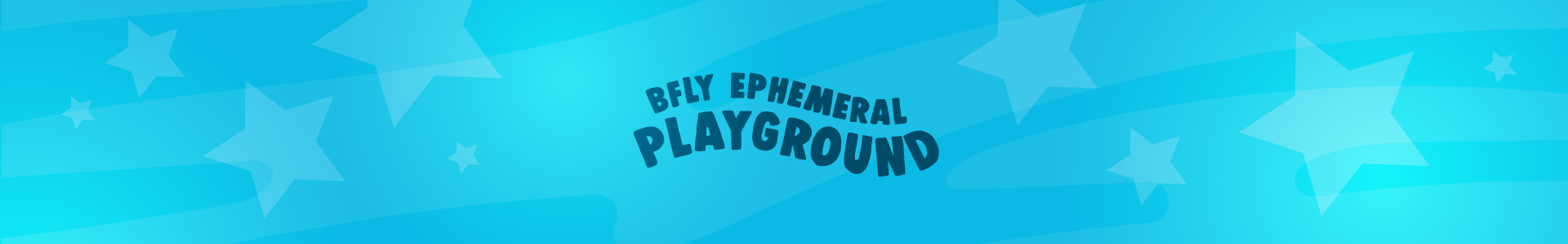 ephemeral-playground_banner - Bfly